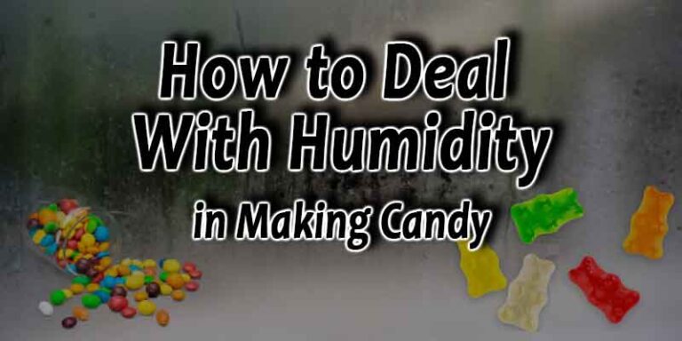 How to Deal With High Humidity When Making Candy | CandyTurf