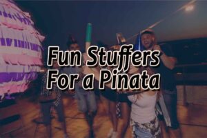 9 Fun Piñata Stuffers For Adults (Sorry Kids!)